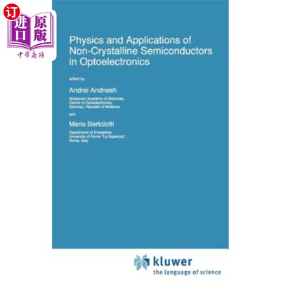 海外直订Physics and Applications of Non-Crystalline Semiconductors in Optoelectronics 非晶半导体在光电子中的物理和应用