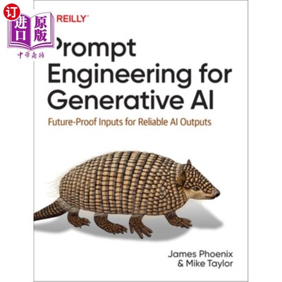 海外直订Prompt Engineering for Generative AI: Future-Proof Inputs for Reliable AI Output 生成式人工智能的提示工程：