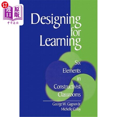 海外直订Designing for Learning: Six Elements in Constructivist Classrooms 为学习而设计：建构主义课堂的六个要素