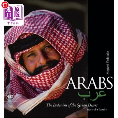 海外直订Arab. Bedouin of the Syrian Desert 阿拉伯人。叙利亚沙漠的贝都因人