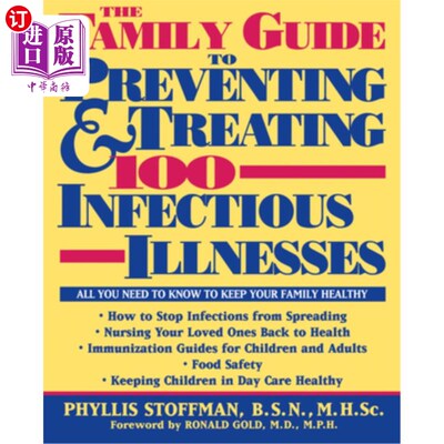 海外直订The Family Guide to Preventing and Treating 100 Infectious Illnesses 预防和治疗100种传染病的家庭指南