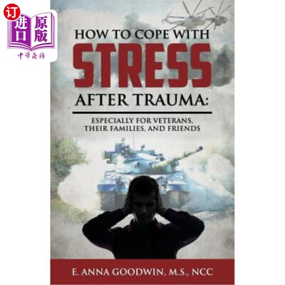 海外直订医药图书How to Cope with Stress After Trauma: Especially for Veterans, Their Families an 如何应对创伤后的压