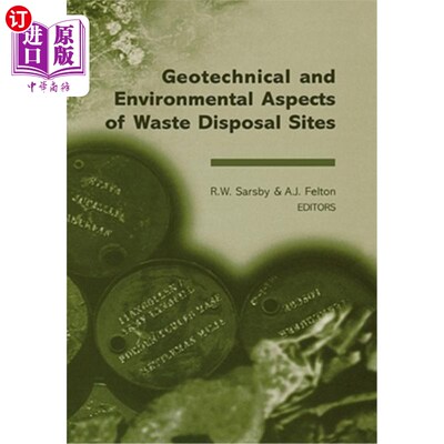 海外直订Geotechnical and Environmental Aspects of Waste Disposal Sites: Proceedings of t 废物处置场的岩土和环境方面