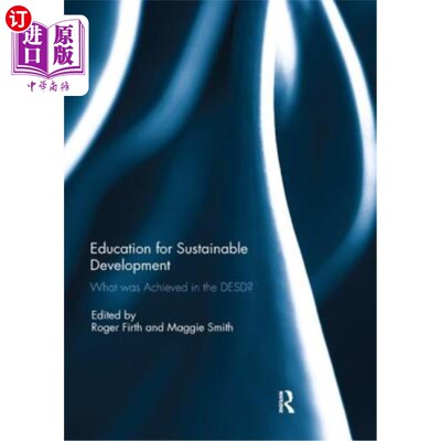 海外直订Education for Sustainable Development: What Was Achieved in the Desd? 可持续发展教育:过去取得了什么成就?