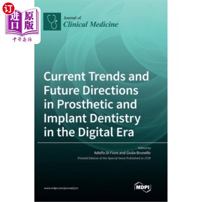 海外直订医药图书Current Trends and Future Directions in Prosthetic and Implant Dentistry in the  数字时代假体和植体