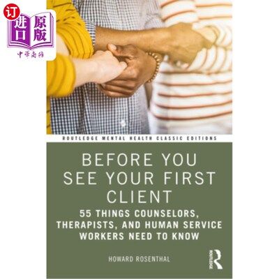 海外直订医药图书Before You See Your First Client: 55 Things Counselors, Therapists, and Human Se 在你见到你的第1个
