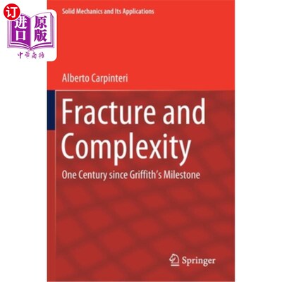 海外直订Fracture & Complexity: One Century Since Griffith's Milestone 断裂与复杂性:格里菲斯里程碑的一个世纪