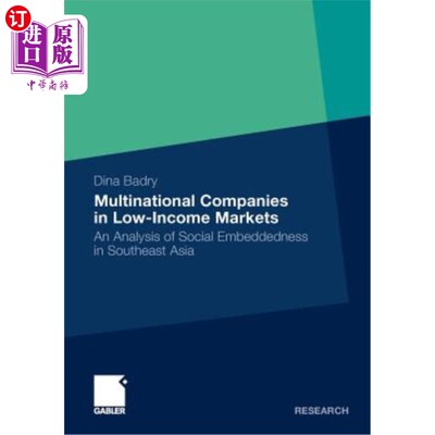 海外直订Multinational Companies in Low-Income Markets: An Analysis of Social Embeddednes 低收入市场中的跨国公司:东