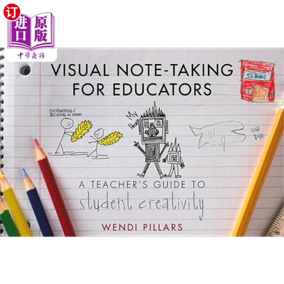 海外直订Visual Note-Taking for Educators: A Teacher's Guide to Student Creativity 教育者的视觉笔记:教师对学生创造力
