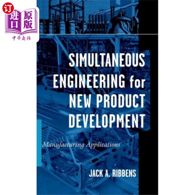 海外直订Simultaneous Engineering for New Product Develop... 新产品开发的同步工程开发-制造应用