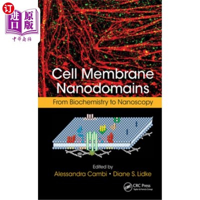 海外直订医药图书Cell Membrane Nanodomains: From Biochemistry to Nanoscopy 细胞膜纳米结构域:从生物化学到纳米学