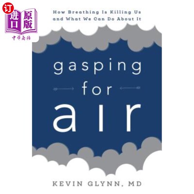 海外直订医药图书Gasping for Air: How Breathing Is Killing Us and What We Can Do about It 喘气:呼吸是如何杀死我们的