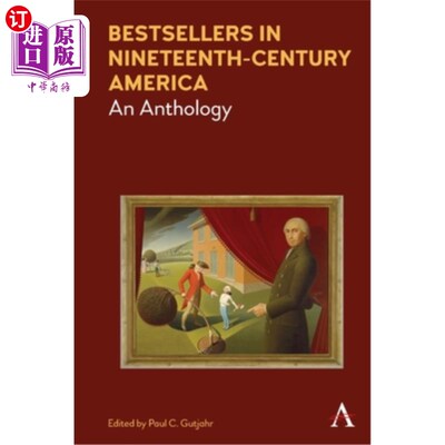 海外直订Bestsellers in Nineteenth-Century America: An Anthology 十九世纪美国畅销书:选集