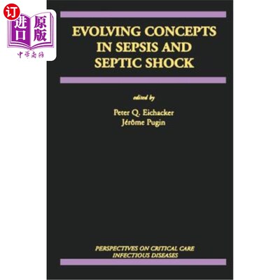 海外直订医药图书Evolving Concepts in Sepsis and Septic Shock 脓毒症和感染性休克的概念演变