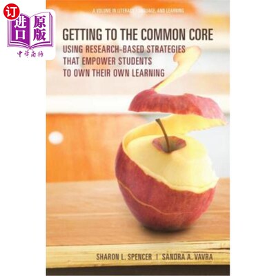 海外直订Getting to the Common Core: Using Research-based Strategies that Empower Student 达到共同核心:使用基于研究