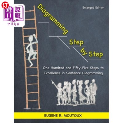海外直订Diagramming Step by Step: One Hundred and Fifty-Five Steps to Excellence in Sent 逐级图解:句子图解的一百五