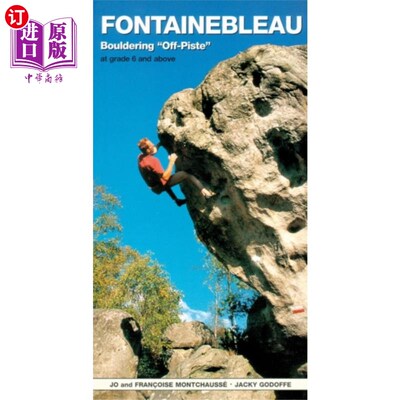 海外直订古英语 Fontainebleau Bouldering Off-Piste 枫丹白露抱石滑雪道外