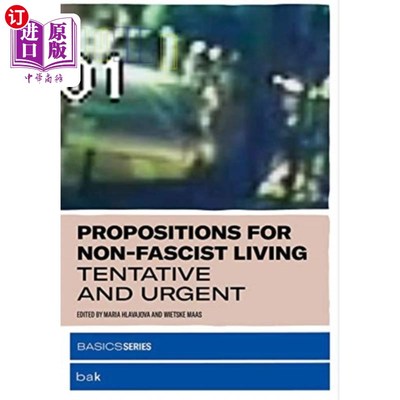 海外直订Propositions for Non-Fascist Living 关于非法西斯生活的建议