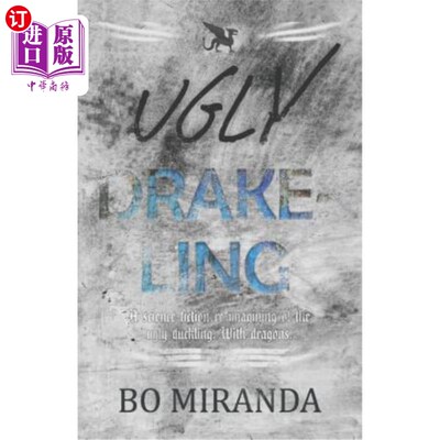 海外直订Ugly Drakeling: A Science-Fiction Re-Imagining of the Ugly Duckling. with Dragon 丑小鸭:对丑小鸭的科幻再想