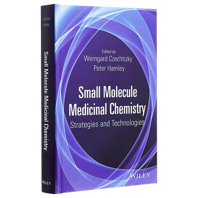 现货 Small Molecule Medicinal Chemistry 英文原版 小分子药物化学：战略与技术 Werngard Czechtizky【中商原版】