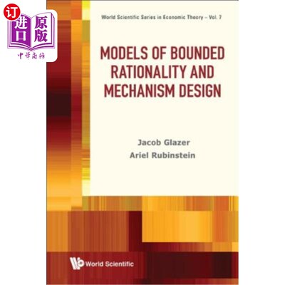 海外直订Models of Bounded Rationality and Mechanism Design 有限理性与机制设计模型