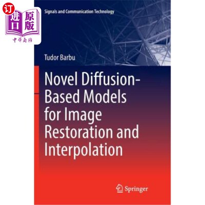 海外直订Novel Diffusion-Based Models for Image Restoration and Interpolation 基于扩散的图像恢复与插值新模型