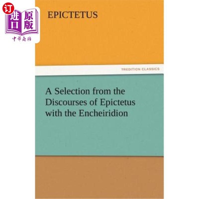 海外直订A Selection from the Discourses of Epictetus with the Encheiridion 《爱比克泰德论文集》选集