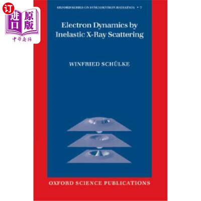 海外直订Electron Dynamics by Inelastic X-Ray Scattering 非弹性X射线散射的电子动力学