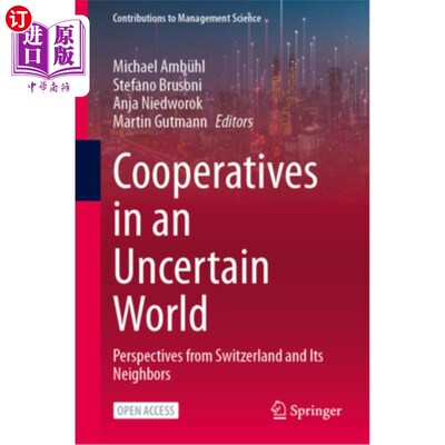 海外直订Cooperatives in an Uncertain World: Perspectives from Switzerland and Its Neighb Cooperativ