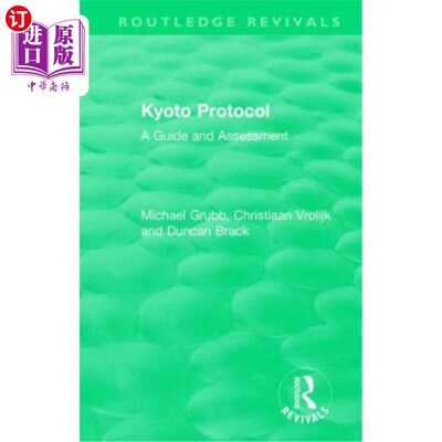 海外直订Routledge Revivals: Kyoto Protocol (1999): A Guide and Assessment 劳特利奇复兴:京都议定书(1999):指南和评估