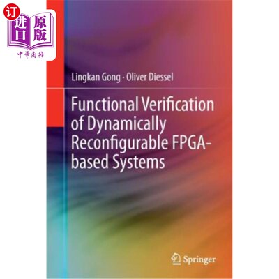 海外直订Functional Verification of Dynamically Reconfigurable Fpga-Based Systems 基于动态可重构fpga系统的功能验证