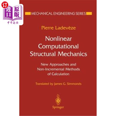 海外直订Nonlinear Computational Structural Mechanics: New Approaches and Non-Incremental 非线性计算结构力学：新方法