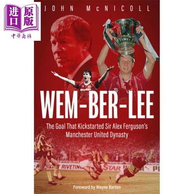 温布利 开启弗格森爵士曼联王朝的1989-90赛季足总杯冠 Wem ber Lee 英文原版 John McNicoll 体育历史 足球运动【中商原版】