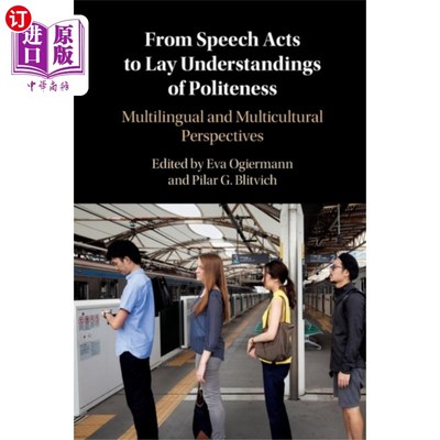海外直订From Speech Acts to Lay Understandings of Polite... 从言语行为到对礼貌的理解
