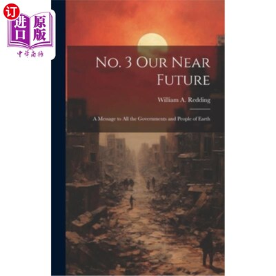 海外直订No. 3 Our Near Future: A Message to All the Governments and People of Earth 第3卷我们不久的将来：致地球上所