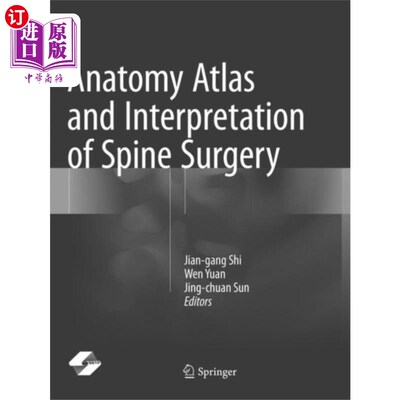 海外直订医药图书Anatomy Atlas and Interpretation of Spine Surgery 脊柱外科解剖图谱与解读