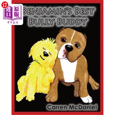海外直订Benjamin's Best Bully Buddy: Benjamin to the Rescue 本杰明最好的恶霸伙伴：本杰明去拯救