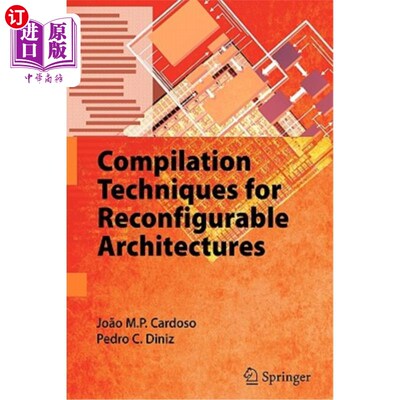 海外直订医药图书Compilation Techniques for Reconfigurable Architectures 可重构体系结构的编译技术