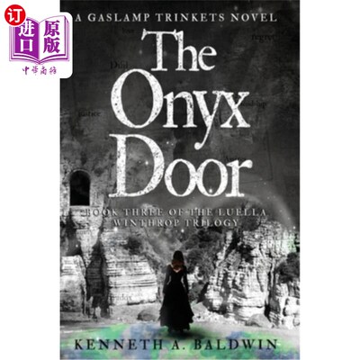 海外直订The Onyx Door: A Gaslamp Trinkets Novel 玛瑙门：煤气灯饰品小说
