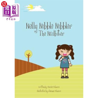 海外直订Nelly Nibble Nibbler the Nailbiter 耐莉咬钉子的人