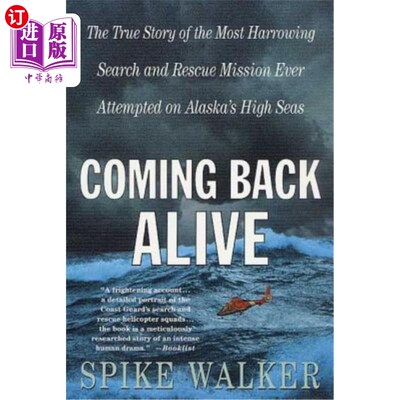 海外直订Coming Back Alive: The True Story of the Most Harrowing Search and Rescue Missio 活着回来：阿拉斯加公海痛苦
