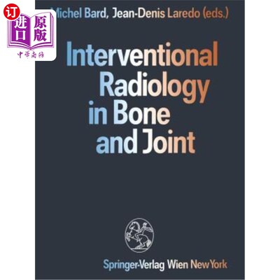 海外直订医药图书Interventional Radiology in Bone and Joint 骨与关节介入放射学