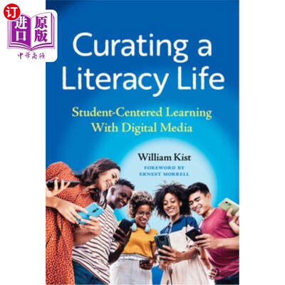 海外直订Curating a Literacy Life: Student-Centered Learning with Digital Media 策划识字生活:以学生为中心的数位媒体
