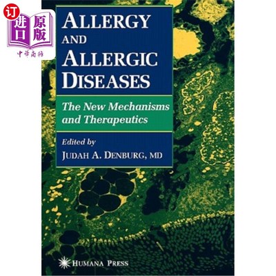 海外直订医药图书Allergy and Allergic Diseases: The New Mechanisms and Therapeutics 过敏和过敏性疾病：新的机制和治疗方法