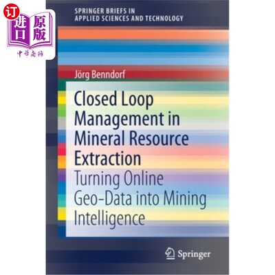 海外直订Closed Loop Management in Mineral Resource Extraction: Turning Online Geo-Data I 矿产资源开采闭环管理：将在