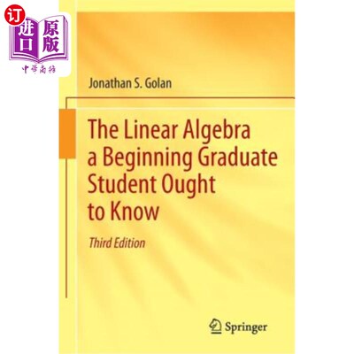 海外直订The Linear Algebra a Beginning Graduate Student Ought to Know 初学研究生应该知道的线性代数