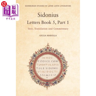 海外直订Sidonius: Letters Book 5, Part 1: Text, Translation and Commentary 西多尼乌斯-书信书5，第1部分:文本，翻译和
