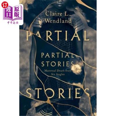 海外直订医药图书Partial Stories: Maternal Death from Six Angles 部分故事:产妇死亡的六个角度