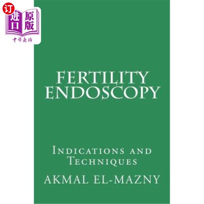 海外直订医药图书Fertility Endoscopy: Indications and Techniques 生殖内镜：适应证和技术