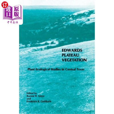 海外直订Edwards Plateau Vegetation: Plant Ecological Studies in Central Texas 爱德华兹高原植被